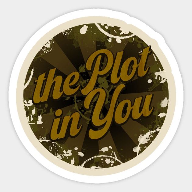 the plot in you - The Plot In You - Sticker | TeePublic