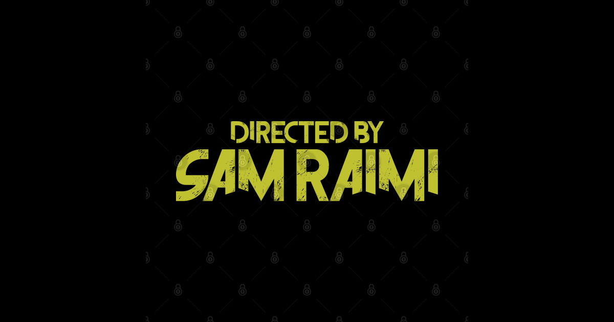 Directed By Sam Raimi - Sam Raimi - Sticker | TeePublic