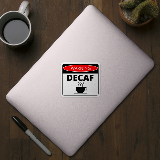 Decaf Coffee Warning Caution Label Decal Sticker - Decaffeinated Coffee ...