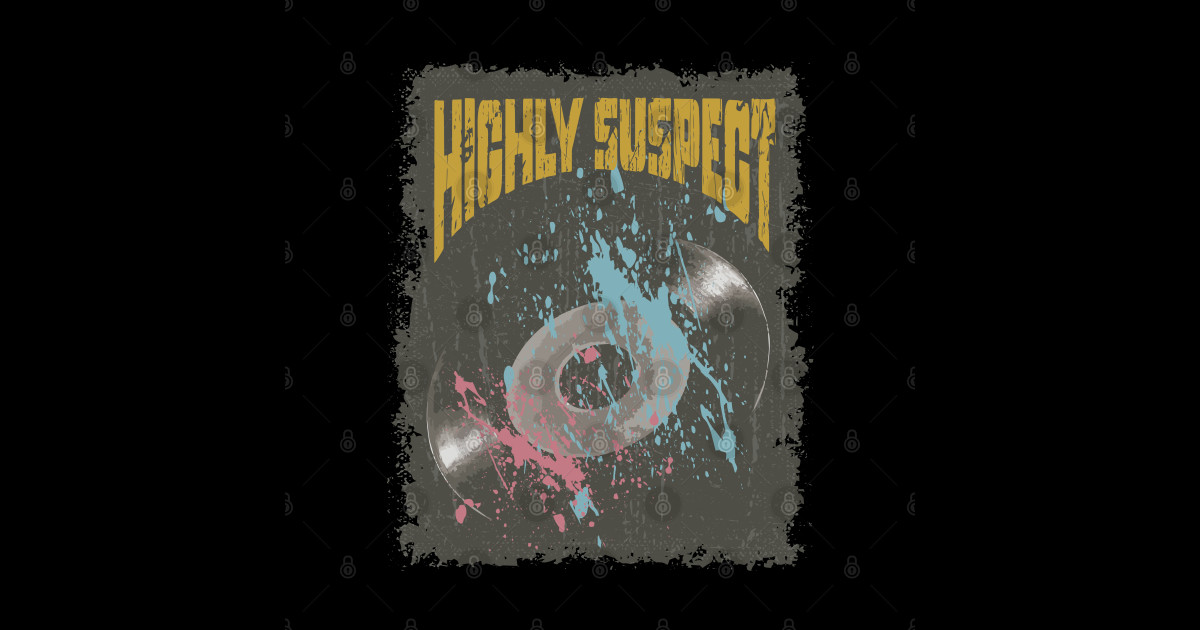 Highly Suspect Vintage Vynil - Musician - Sticker | TeePublic