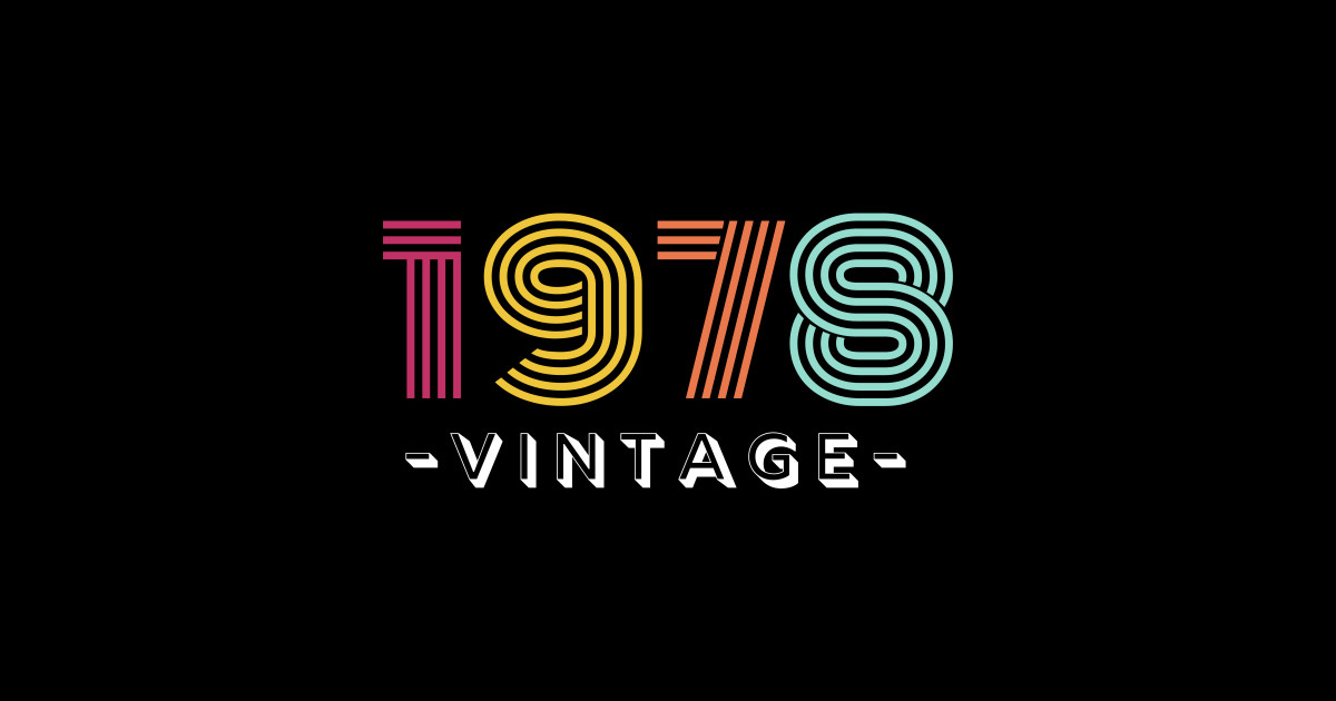 Vintage 1978 Retro Shirt Design - 1978 Birthday Gifts - Sticker | TeePublic