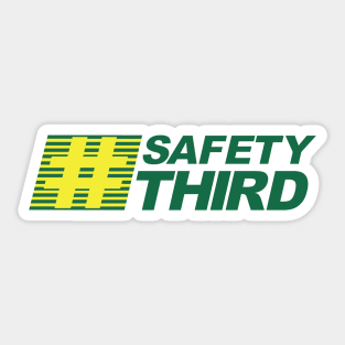 Safety 3rd Safety Third Stickers for Sale | TeePublic