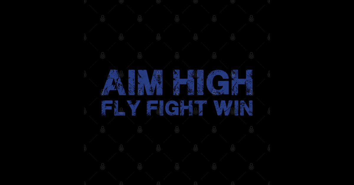 Aim High Fly Fight Win USAF - Aim High - Sticker | TeePublic