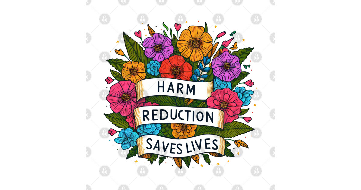 Harm Reduction Saves Lives - Lifesaving Approach - Harm Reduction Saves ...