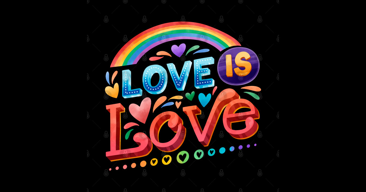 Love is Love LGBTQ Pride Month - Love Is Love - Posters and Art Prints ...