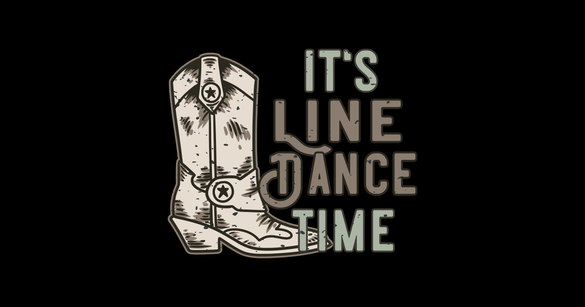 Its Line Dance Time - Line Dance - Sticker | TeePublic