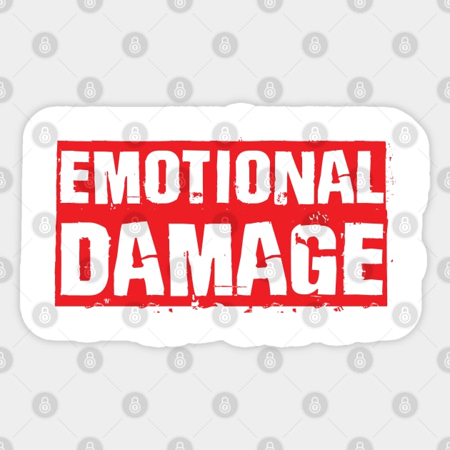 Emotional Damage - Emotional Damage - Sticker | TeePublic
