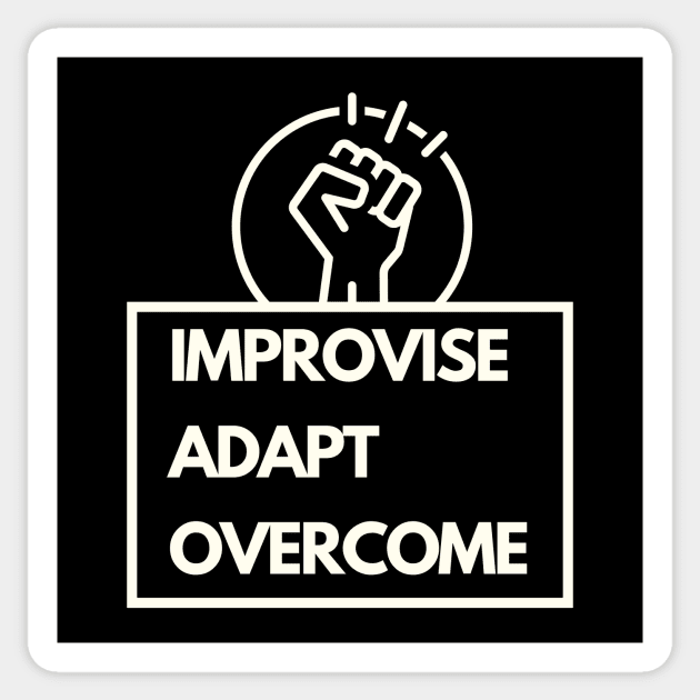 Improvise adapt overcome - Improvise - Sticker | TeePublic
