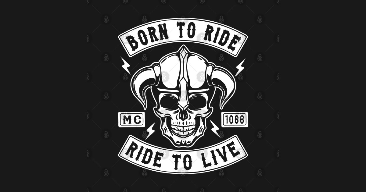 BIKER, BORN TO RIDE RIDE TO LIVE - Biker - T-Shirt | TeePublic