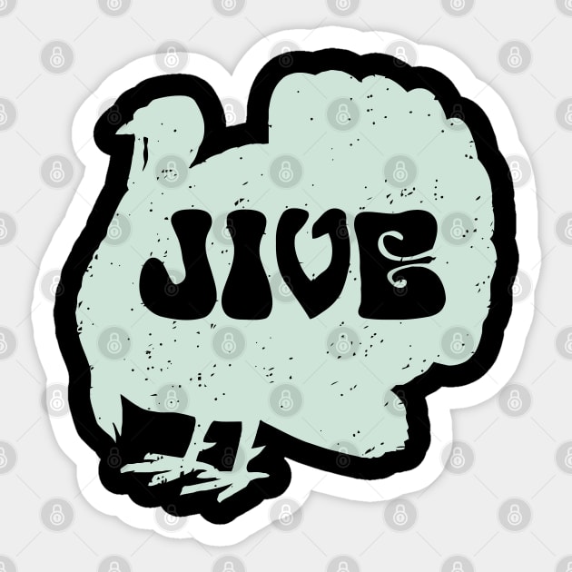Thanksgiving Jive Turkey - Jive Turkey - Sticker | TeePublic