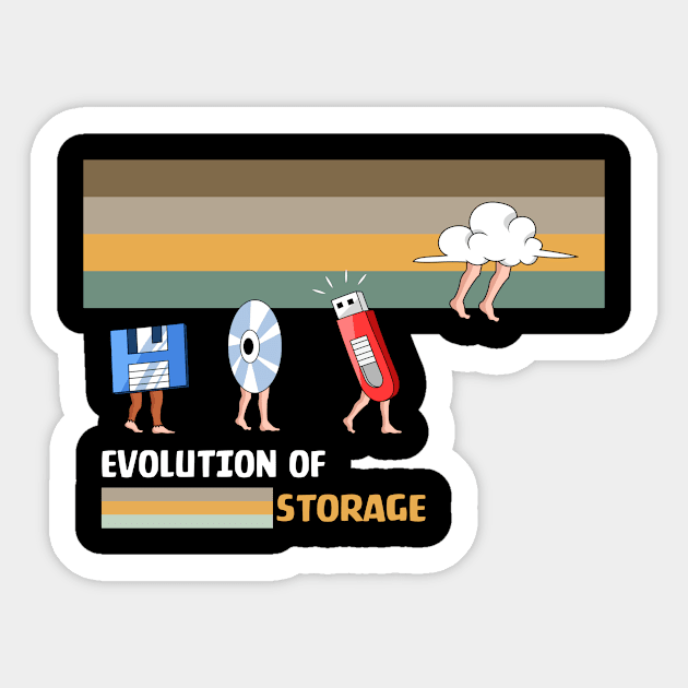Evolution Of Storage - Funny Quote - Sticker | TeePublic