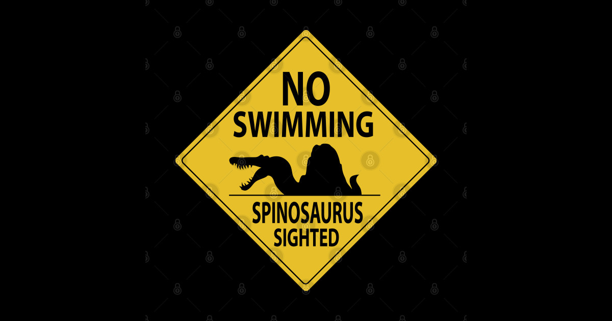 No Swimming (Spinosaurus Warning) - Dinosaurs - T-Shirt | TeePublic