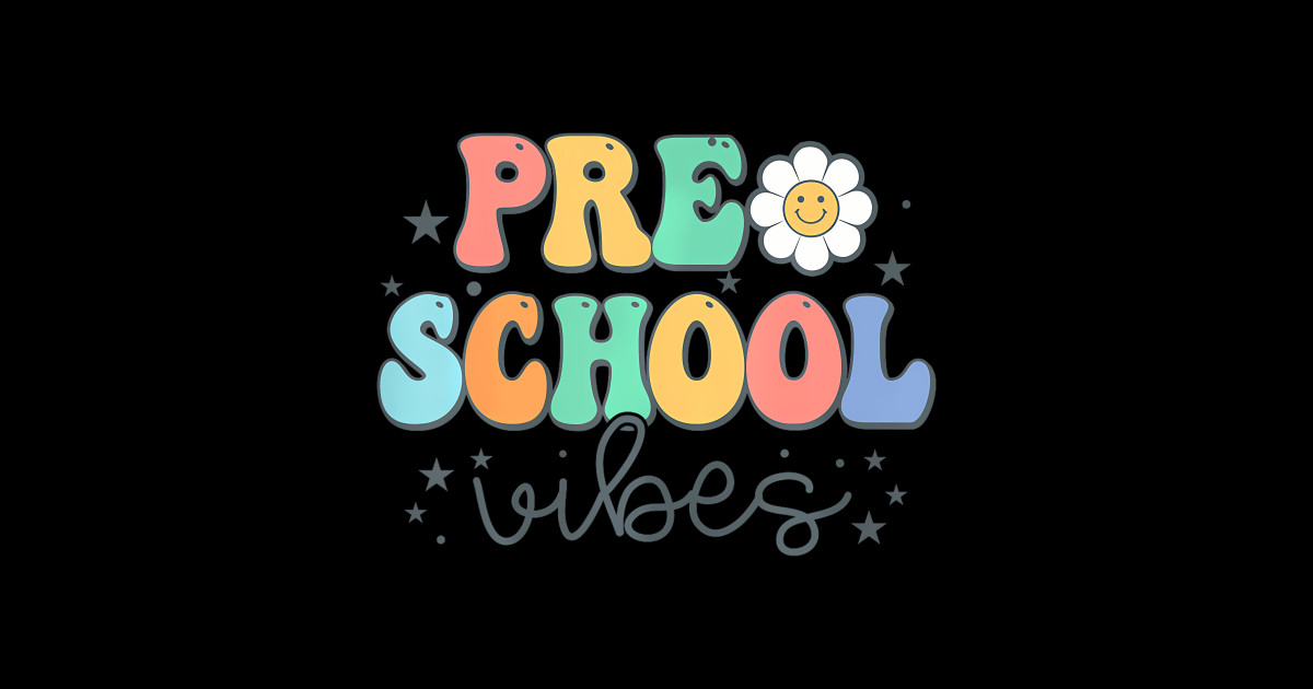 Preschool Vibes Retro Groovy First Day Of School - Preschool Vibes ...