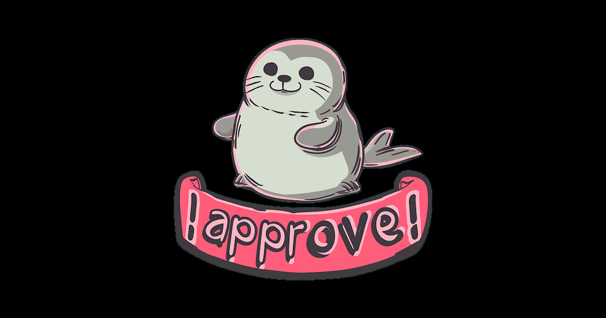 i approve - I Approve - Sticker | TeePublic