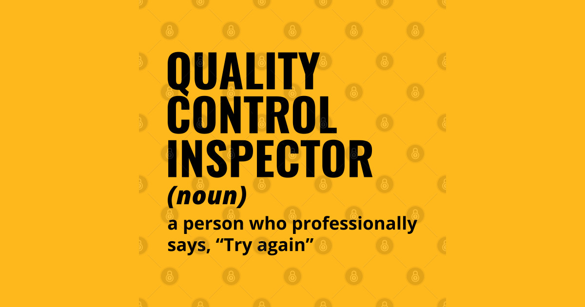 Quality Control Inspector - Funny Definition #4 - Quality Control ...