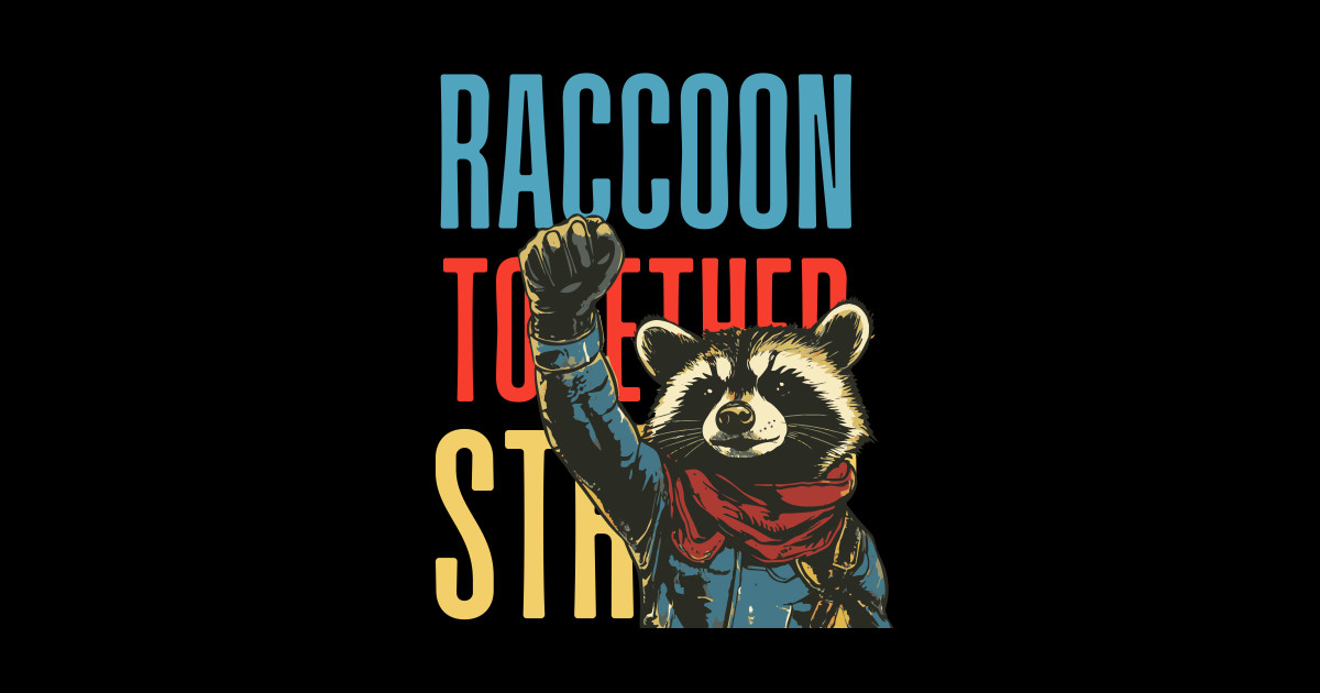 Raccoon Together Strong - Pro Raccoon Movement - Raccoon - Sticker ...