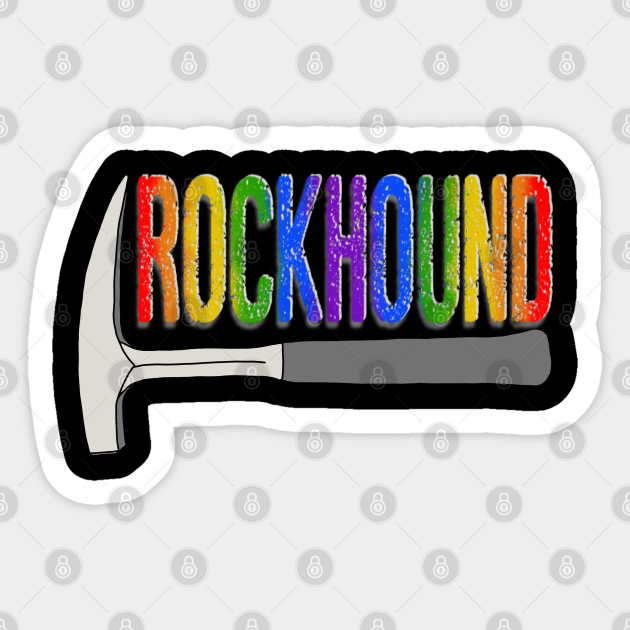 Rockhound Rock Pick Geology Hammer Rockhounding - Rockhound - Sticker ...