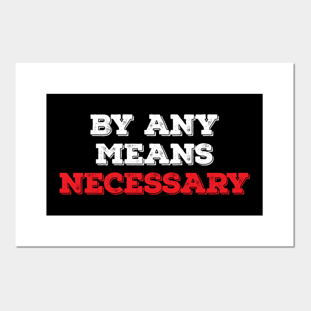 By Any Means Necessary - Grunge version - By Any Means Necessary ...