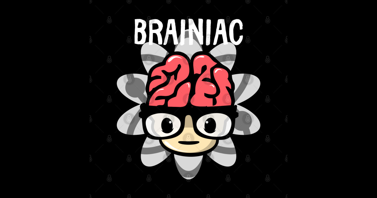 Brainiac - Smart - Posters and Art Prints | TeePublic