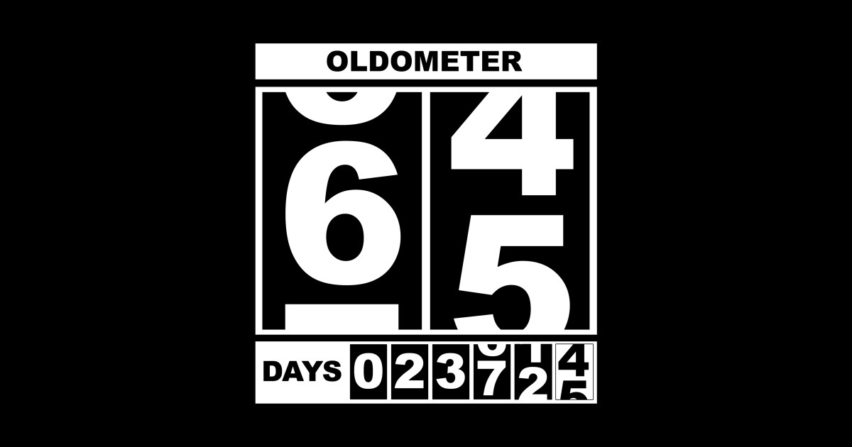65th Birthday Oldometer - Oldometer - Sticker | TeePublic