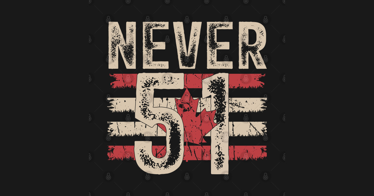 Elbows Up Canada Never 51 - Never 51st State - T-Shirt | TeePublic