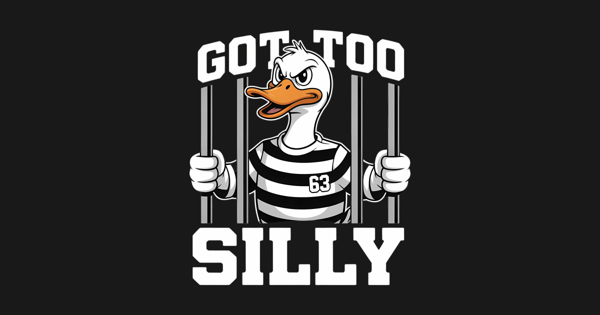 Got Too Silly Funny Mugshot Goose Pun Humor - Funny Mugshot Goose Pun ...