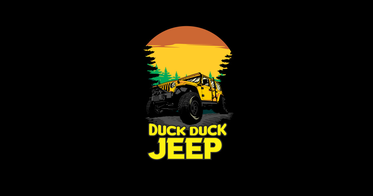 Duck Duck Jeep - Duck Duck Jeep - Sticker | TeePublic
