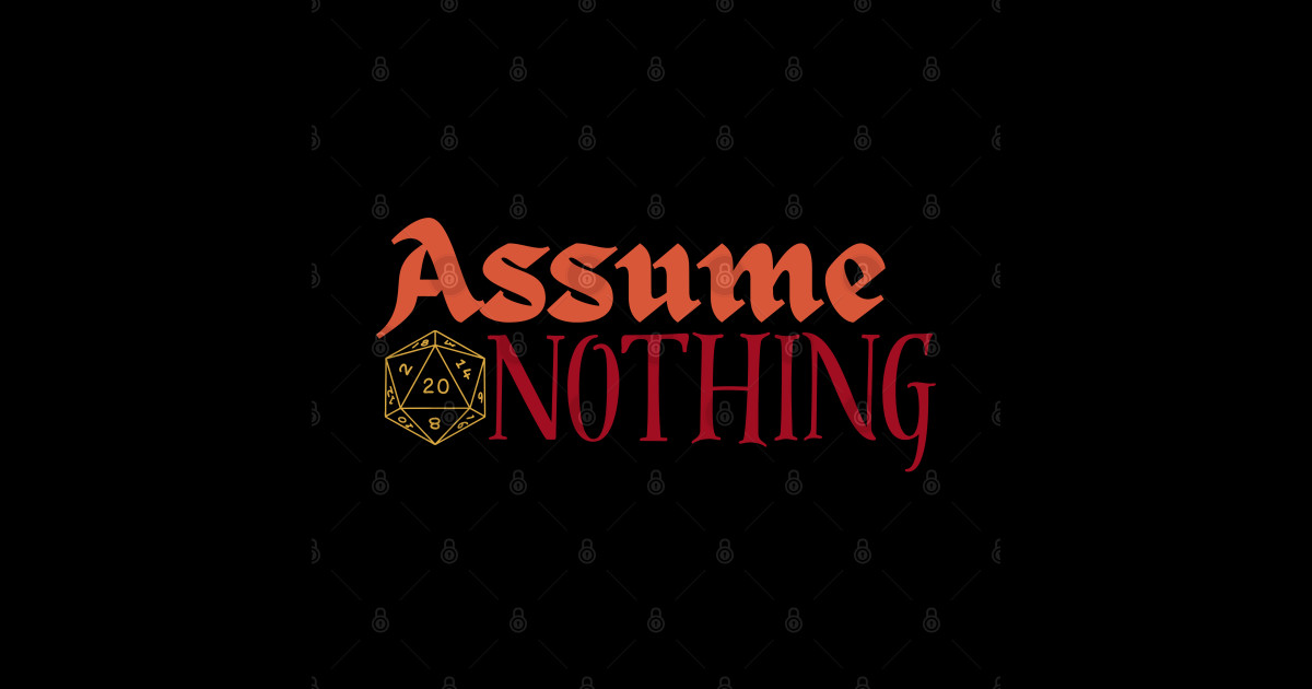 Assume Nothing - DND Nat 20 Design - Dnd - Sticker | TeePublic