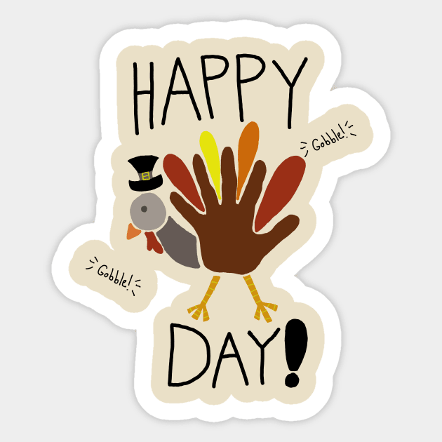 Happy Turkey Day - Turkey Day - Sticker | TeePublic