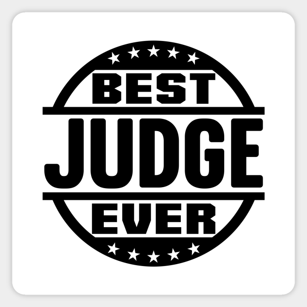 Best Judge Ever - Best Judge Ever - Sticker | TeePublic