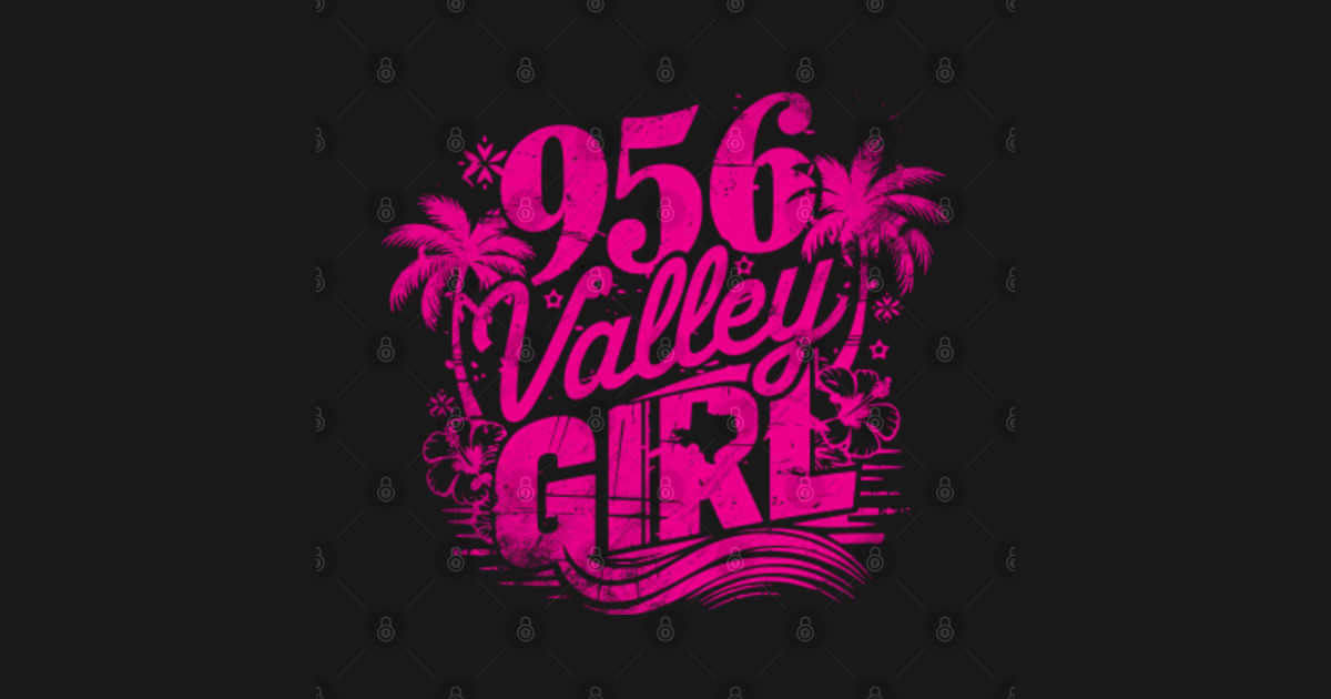 956 Valley Girl – Bold & Proud - Puro 956 - T-Shirt | TeePublic