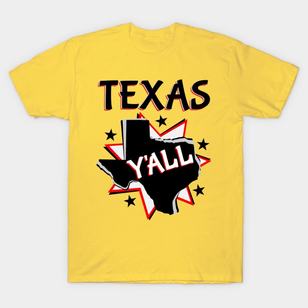 Texas State Y'all - Texas - T-Shirt | TeePublic