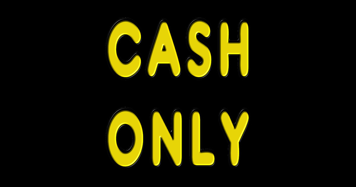 Cash Only - Cash - Sticker | TeePublic