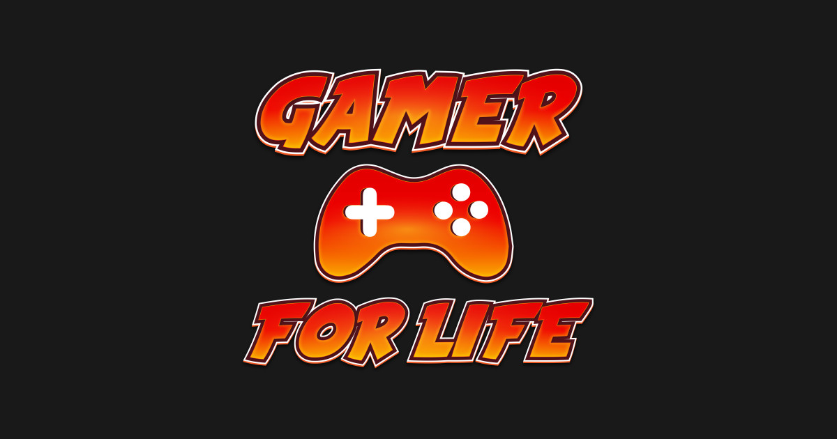 Gamer For Life / Gaming design - Gaming - T-Shirt | TeePublic