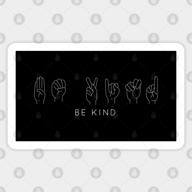 Be Kind - ASL Sign Language - Be Kind Asl Sign Language - Sticker ...