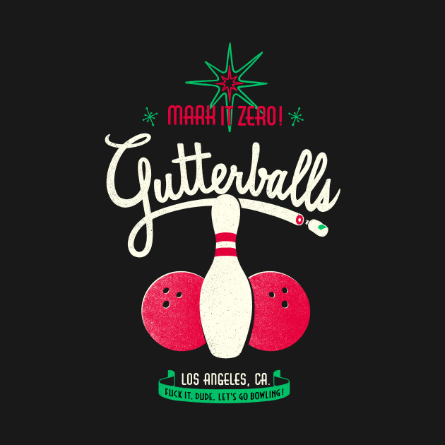Gutterballs - The Dude - T-Shirt | TeePublic