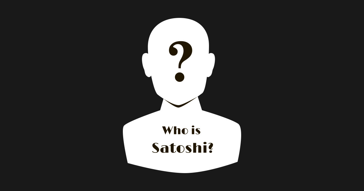 Who is Satoshi? - Crypto - T-Shirt | TeePublic