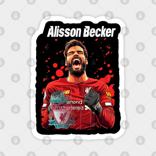ALISSON BECKER FOOTBALL FAN ART - Alisson Becker Football Fan Art - Magnet | TeePublic