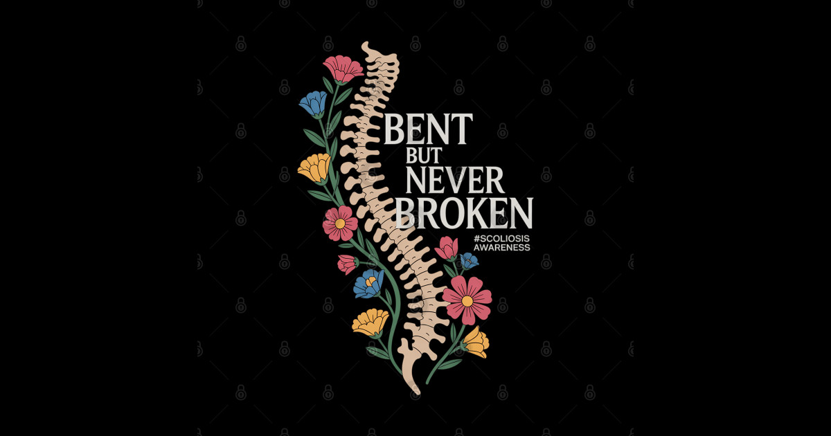 Bent But Never Broken Scoliosis Awareness Floral - Scoliosis - Sticker ...