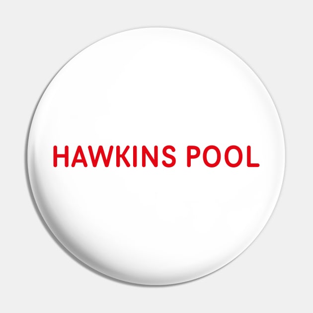 Stranger Things - Hawkins Pool - Stranger Things - Pin | TeePublic