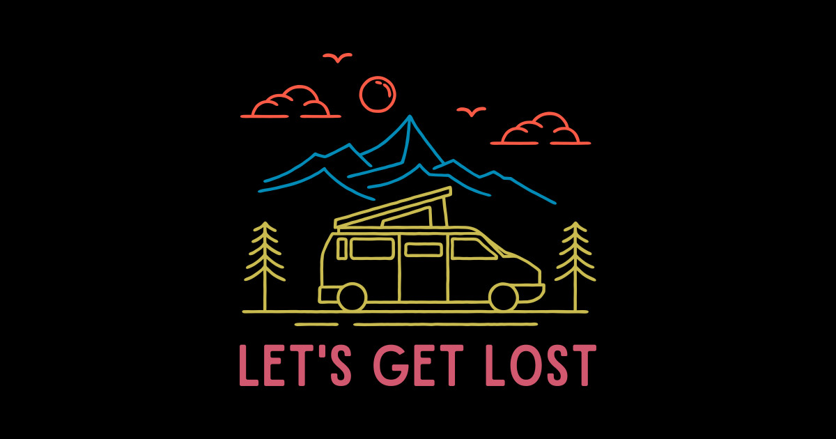 Van Life "let's get lost" - Van Life - Sticker | TeePublic