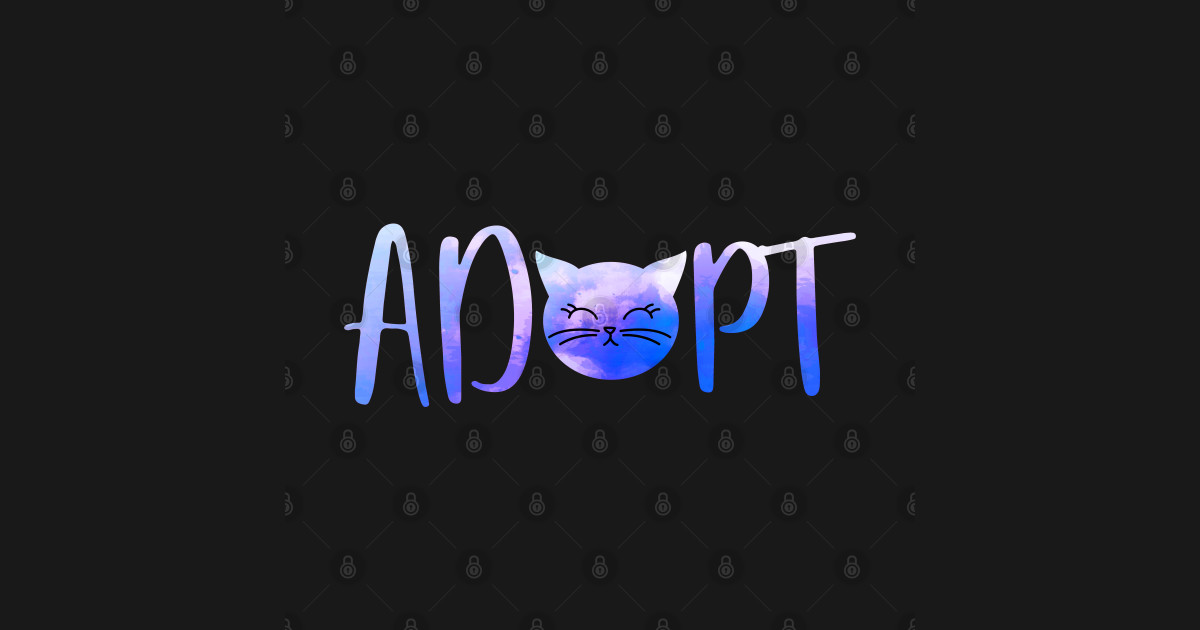Adopt Cats - Adopt Dont Shop Cats - T-Shirt | TeePublic