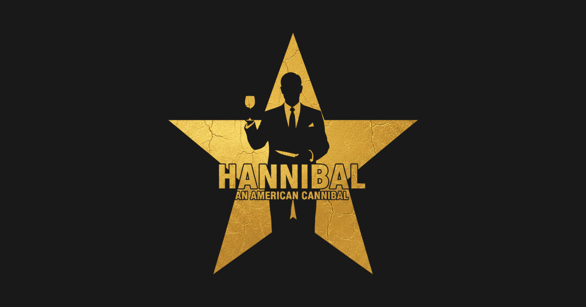 HANNIBAL: An American Cannibal (gold texture) - Hannibal - T-Shirt ...