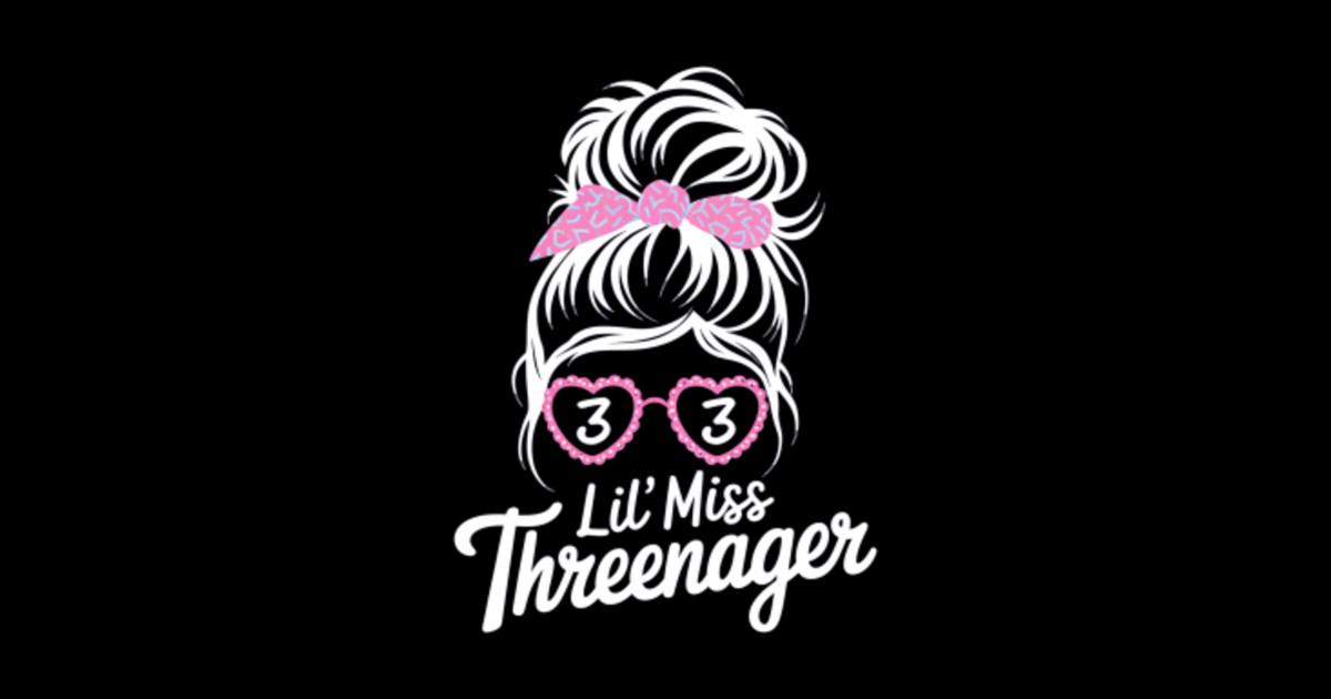 Kids Little Miss Threenager 3rd Birthday 3 Messy Bun Girls - Kids ...