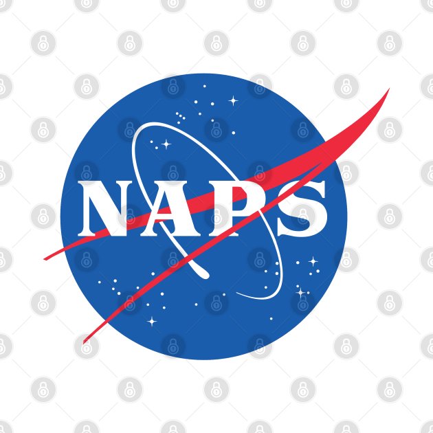 NAPS / NASA Bedtime Logo Parody - Naps Lovers Gift - T-Shirt | TeePublic