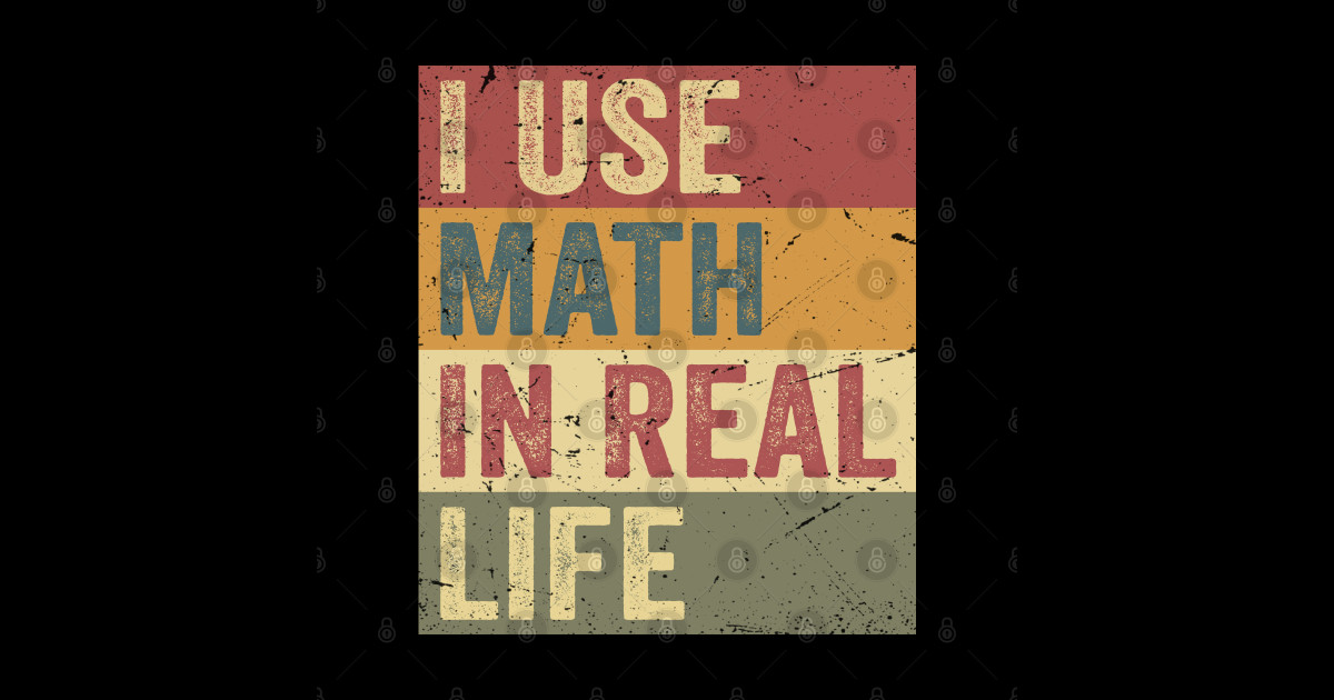 I Use Math In Real Life Funny - Math - Sticker | TeePublic