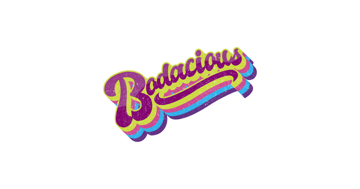 Bodacious - Bodacious - T-Shirt | TeePublic