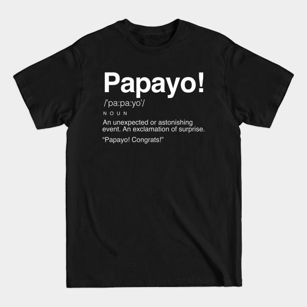 Papayo! - Trini Word - Surprise - T-Shirt sold by Irshad Ahamed | SKU ...