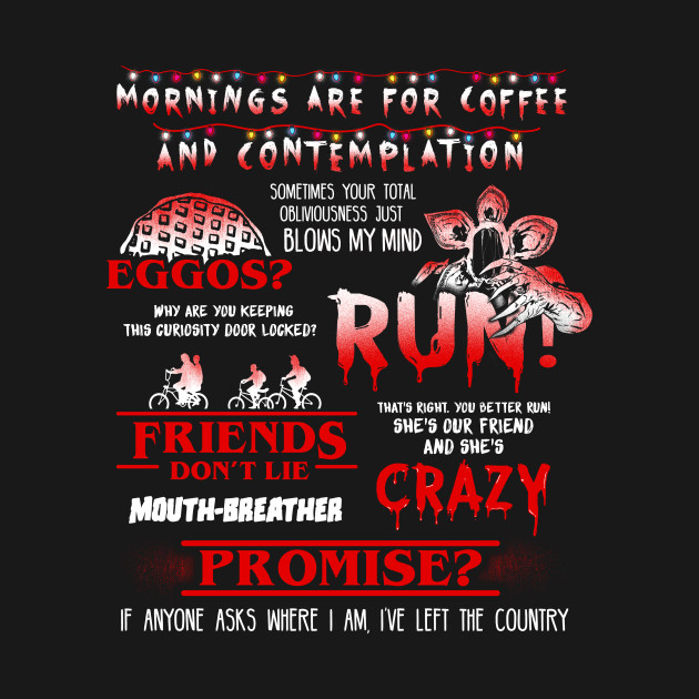 Stranger Things Quotes - Stranger Things - T-Shirt | TeePublic