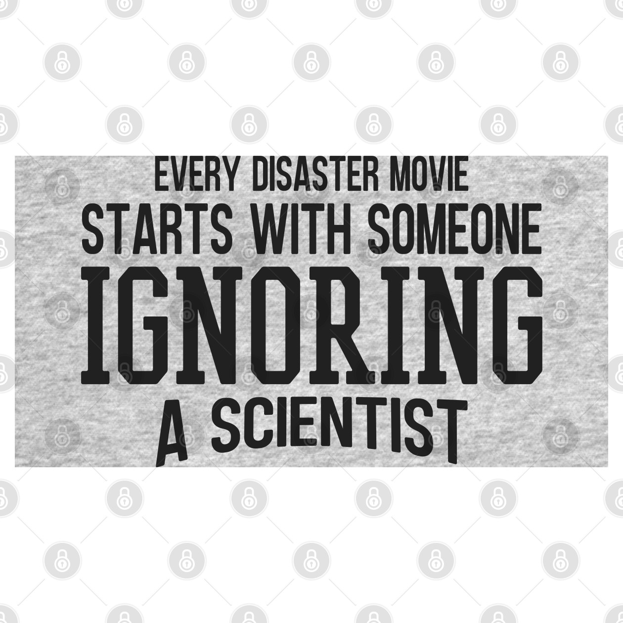 Every Disaster Movie Start With Someone Ignoring A Scientist ...